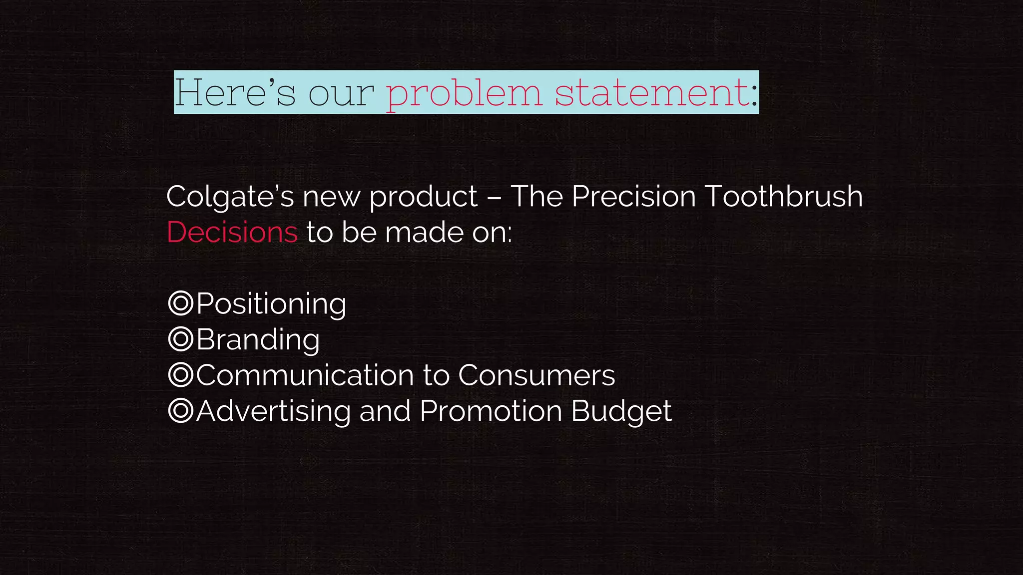 Colgate-Palmolive - The Precision Toothbrush