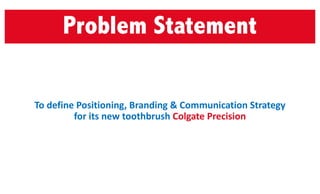 Colgate palmolive company- the precision toothbrush (case study) | PDF