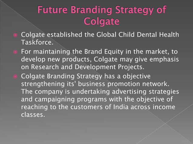 Colgate company | PPTX | Oral care | Personal Care
