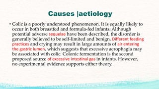 Colic -medical information |management | diagnosis | a brief study | PPTX