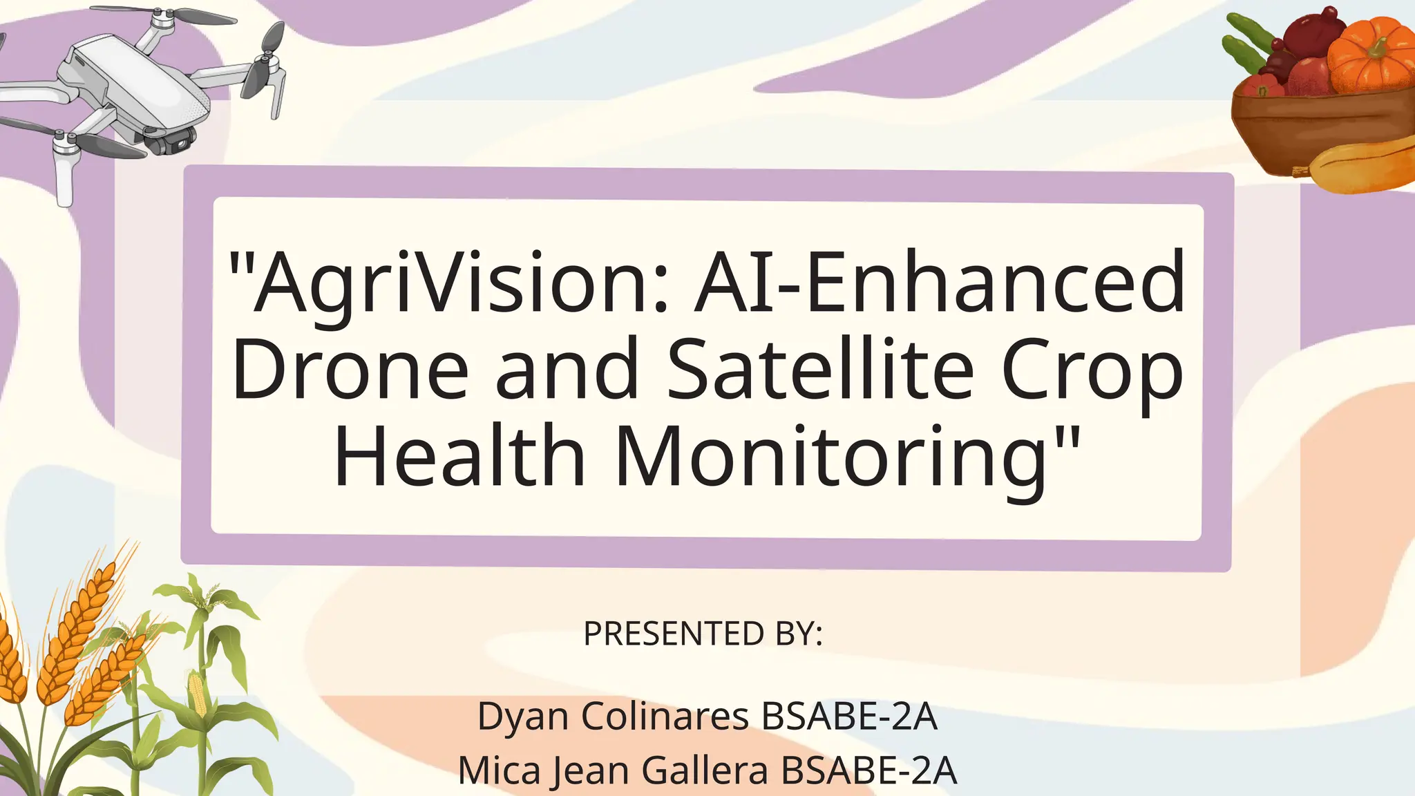 colinares&Gallera.pptx "AgriVision: AI- Enhanced Drone and Satellite ...