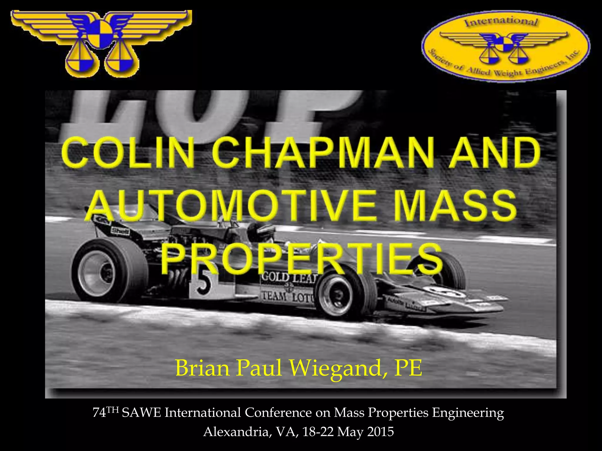 Colin Chapman and Automotive Mass Properties | PPT Colin Chapman and Automotive Mass Properties | PPT
