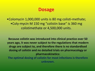 Colistin colistin (polymyxin e) | PPTX