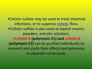 Colistin colistin (polymyxin e) | PPTX