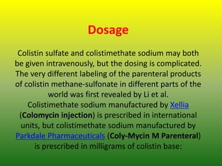 Colistin colistin (polymyxin e) | PPTX