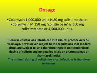 Colistin colistin (polymyxin e) | PPTX