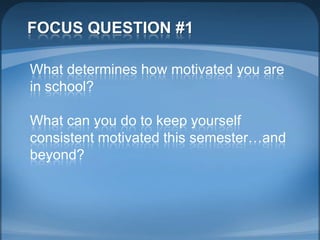 Coll1 ppt2 motivation-goals | PPTX | College Planning | College Education