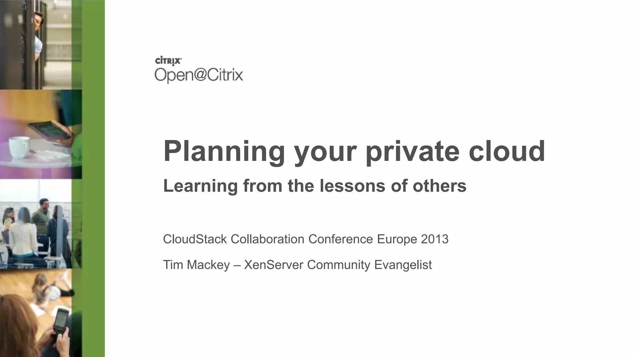 Planning a successful private cloud - CloudStack Collaboration Europe ...