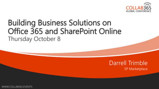 Collab 365 building business solutions on Office 365 and SharePoint Online | PPTX | Web ...