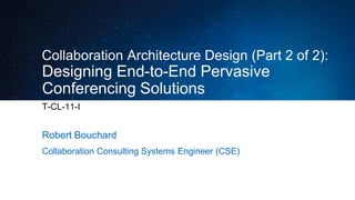 Collaboration Architecture Design: Designing End-to-End pervasive ...