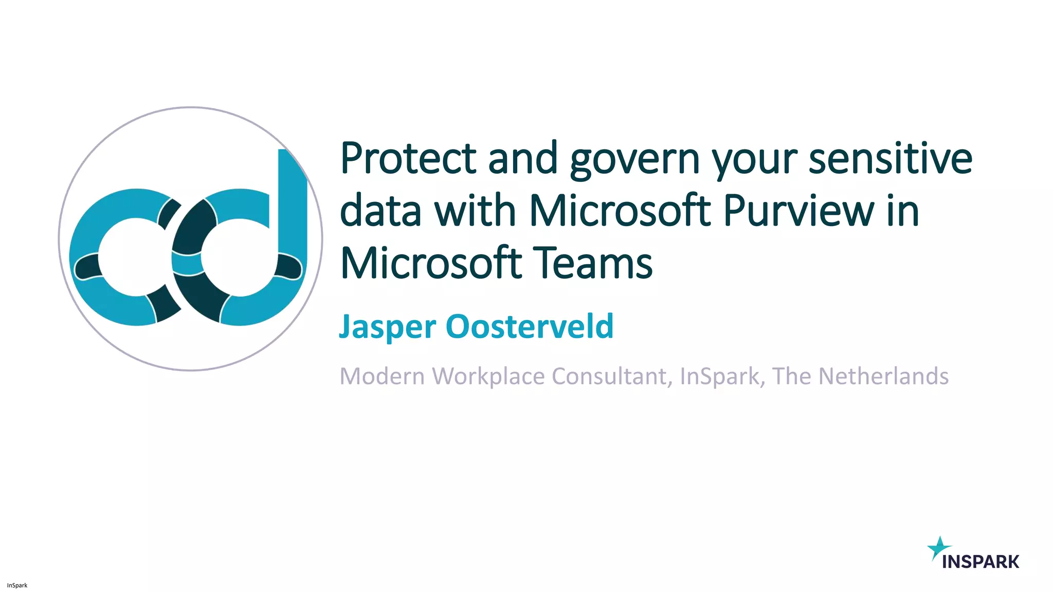 CollabDays NL 2023 - Protect and govern your sensitive data with Microsoft Purview in Microsoft ...
