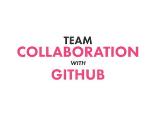 Team Collaboration with GitHub | PPT