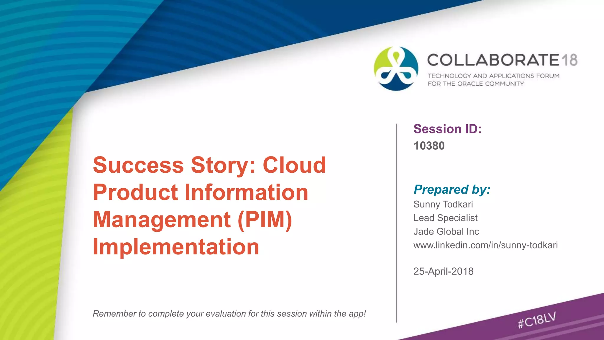 COLLABORATE 18 Presentation: Success Story- Cloud Product Information ...