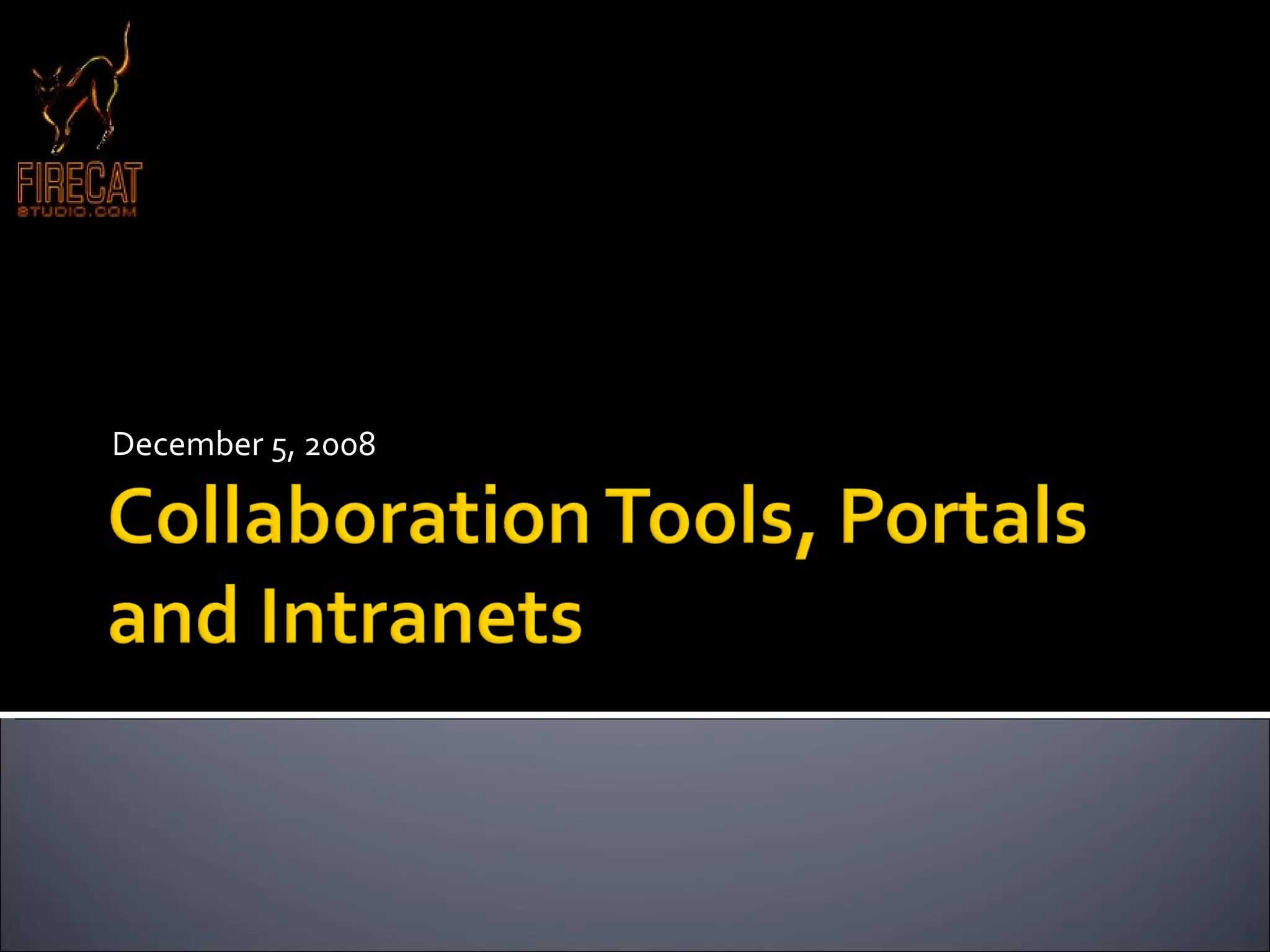 Collaboration Tools, Portals And Intranets | PPT | Internet | Computing