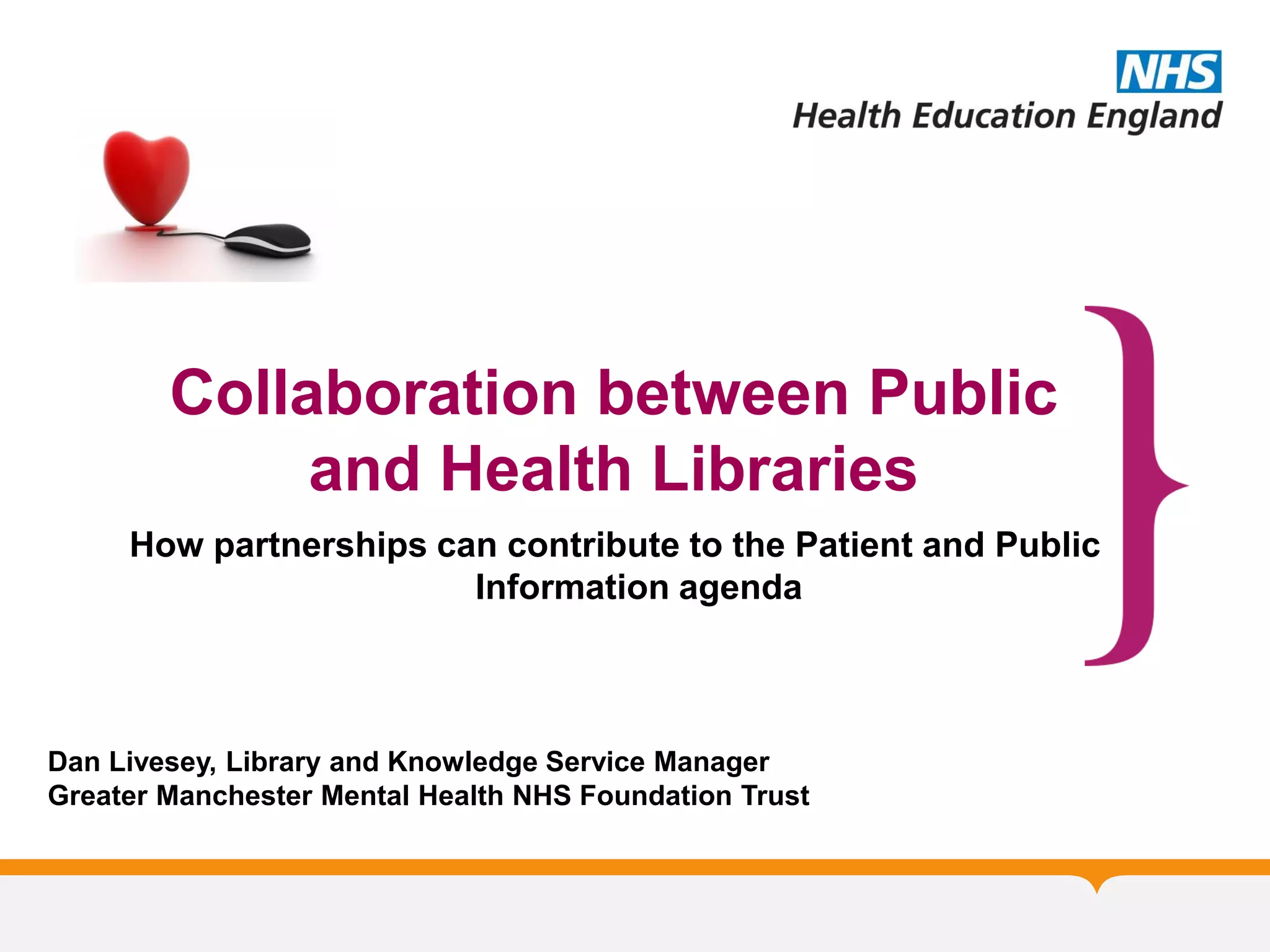 Collaboration between public and health libraries - Dan Livesey | PPT