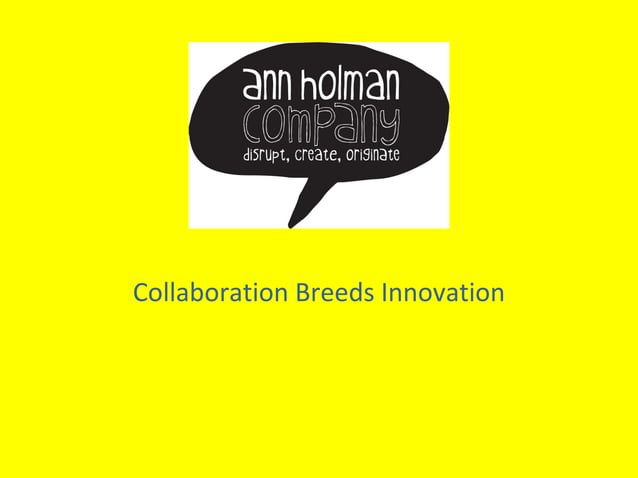 Collaboration breeds innovation | PPT