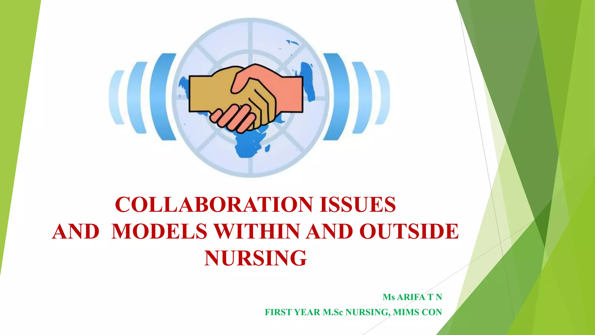 COLLABORATION, ISSUES IN NURSING AND MODELS | PPTX