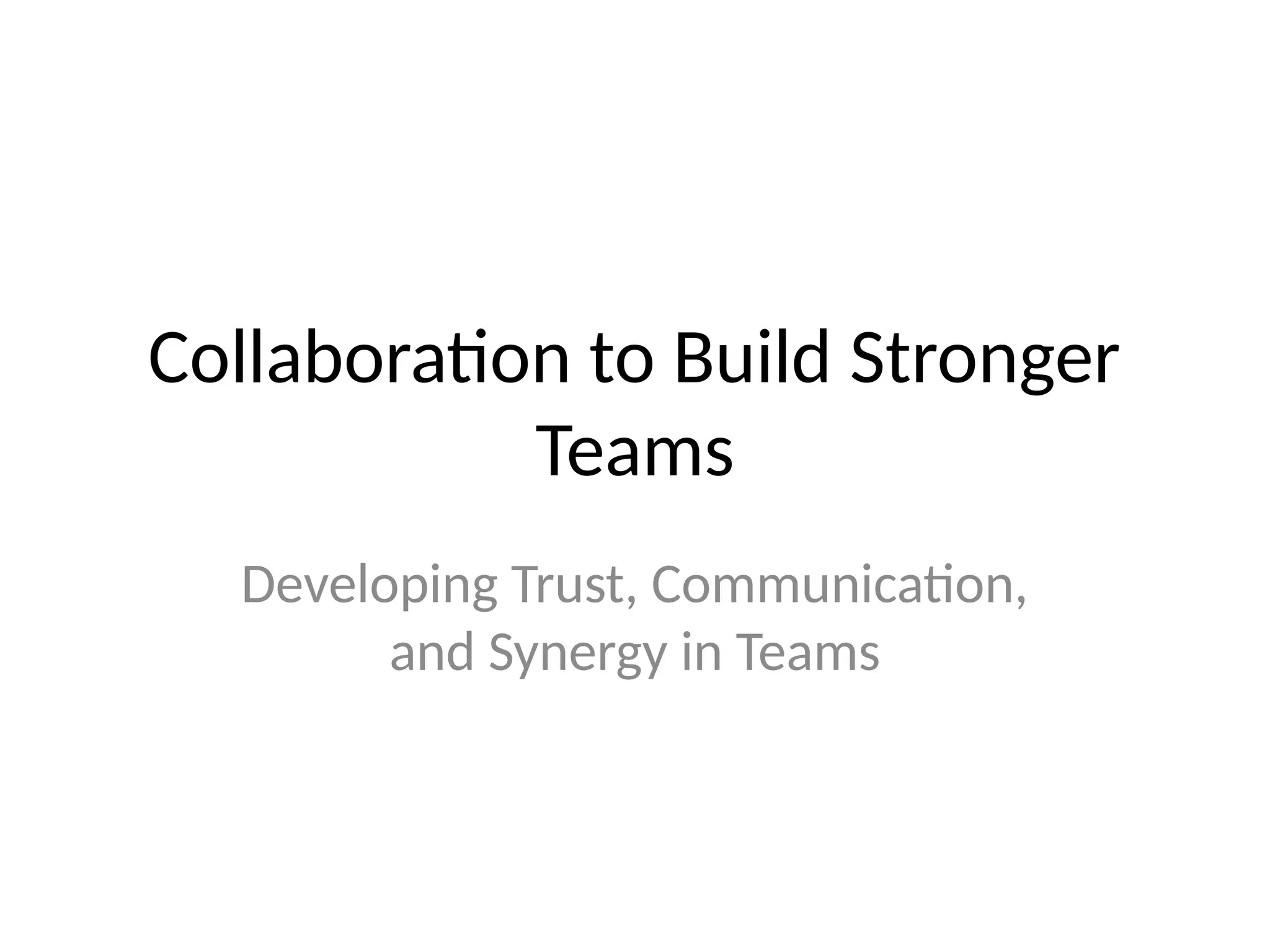 Collaboration Stronger Teams Slides Pptx