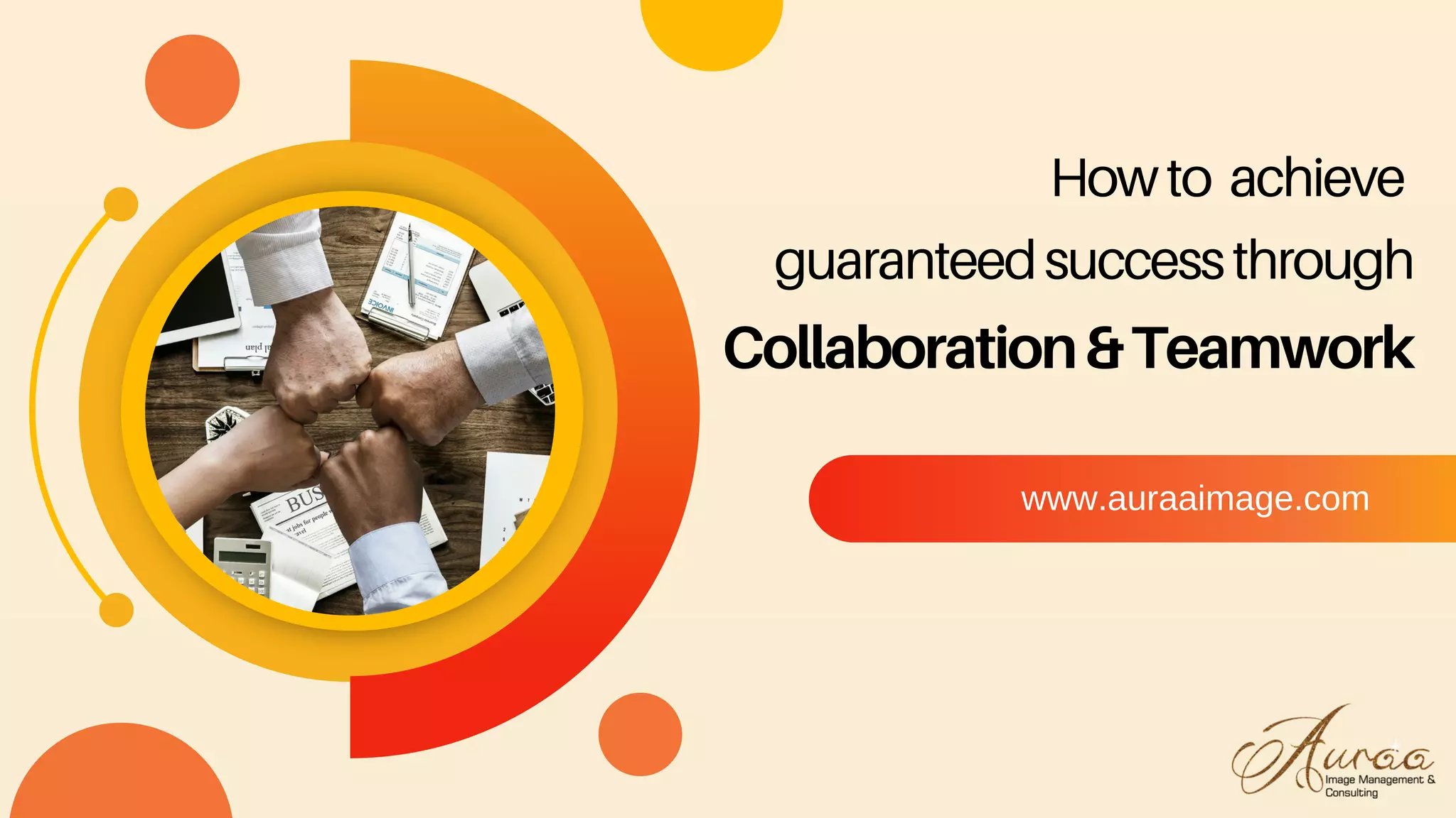 How to achieve guaranteed success through Collaboration & Teamwork | PPT