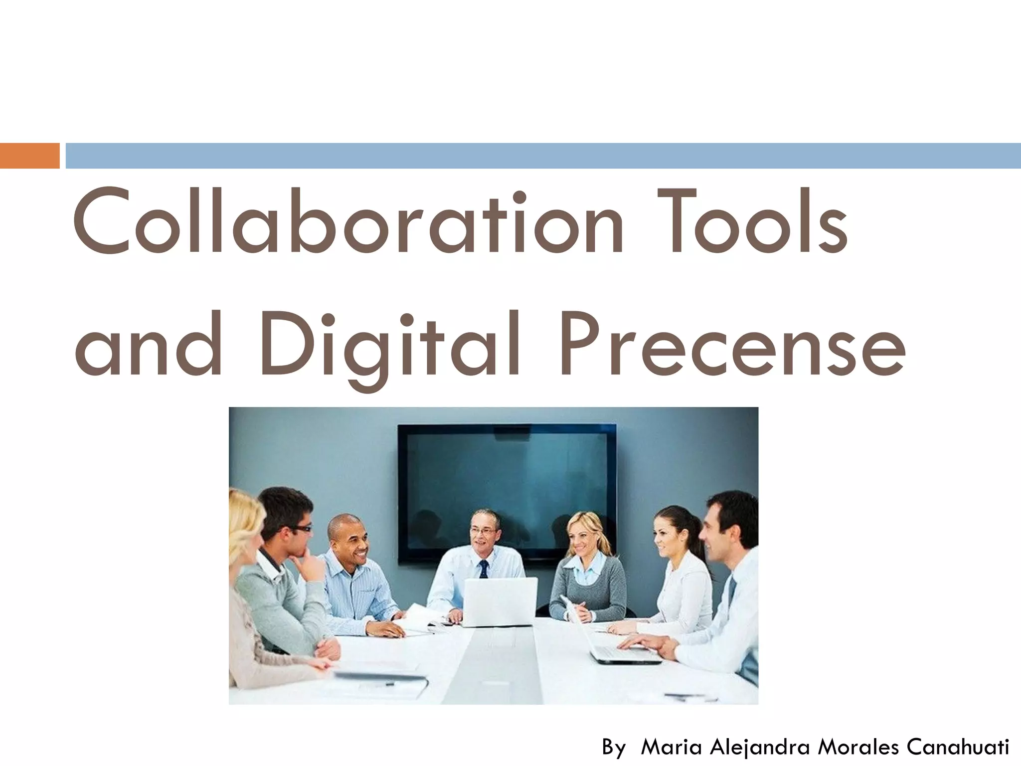 Collaboration tools and digital precense | PPT