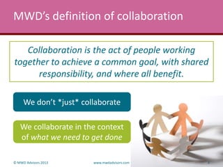 Collaboration with a purpose: how to put social tools to work to create ...