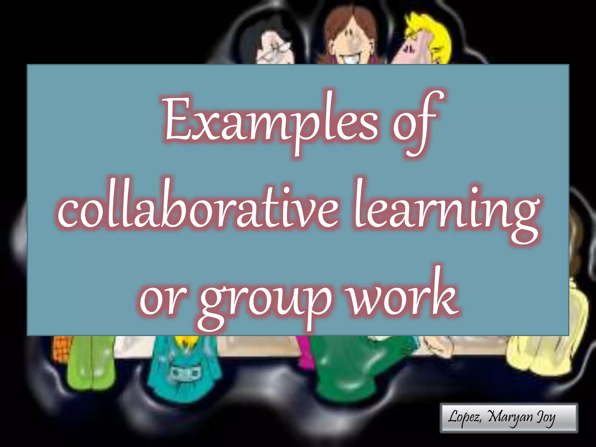 Collaborative and cooperative learning | PPTX