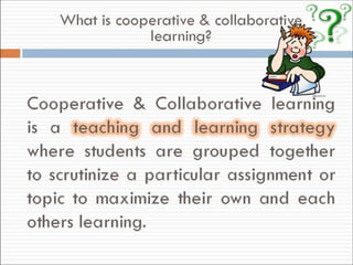 Collaborative and cooperative learning | PPTX