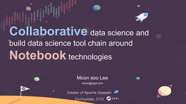 Collaborative Data Science And How To Build A Data Science Toolchain Around Notebook