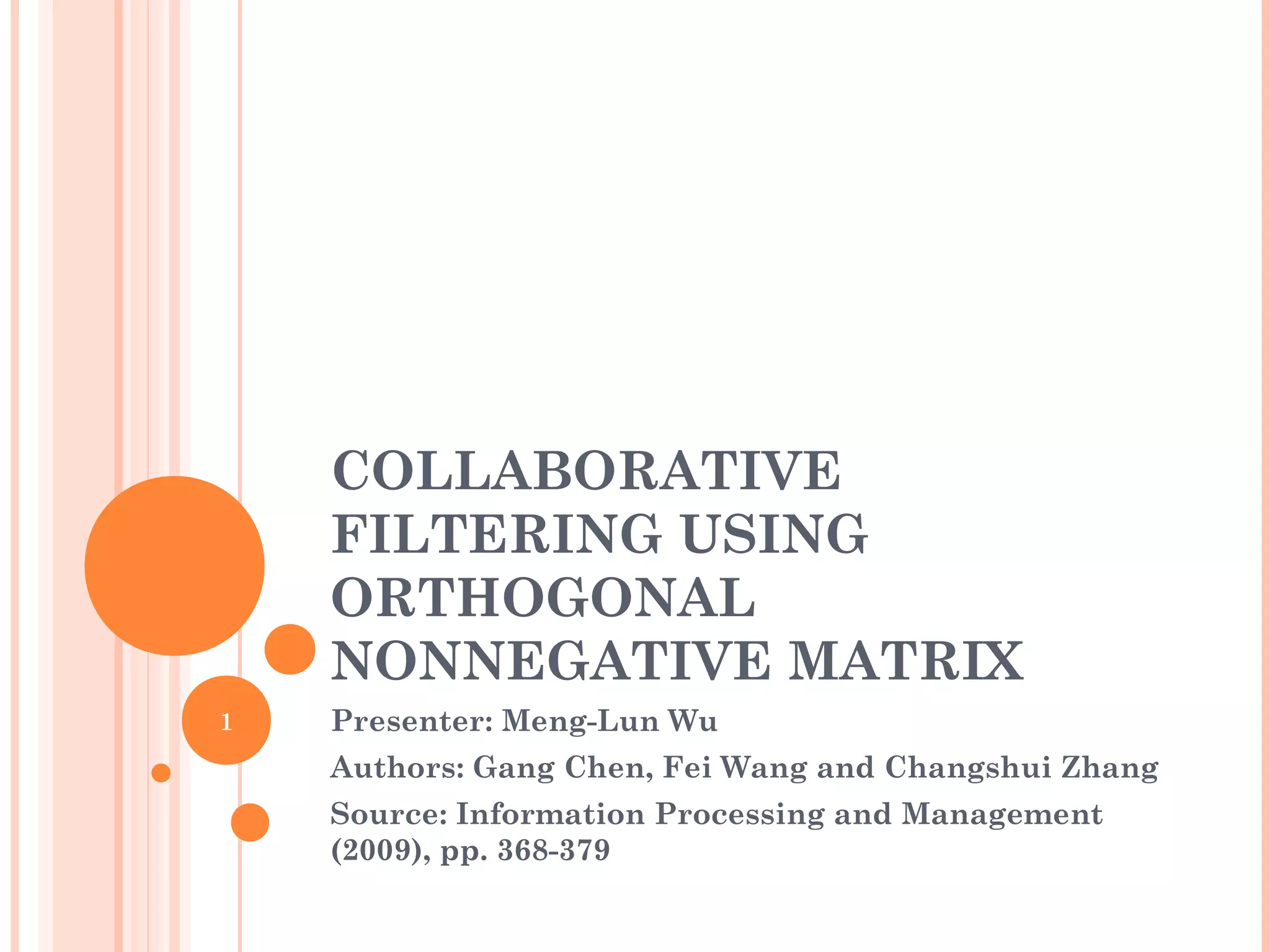 Collaborative Filtering Using Orthogonal Nonnegative Matrix Ppt