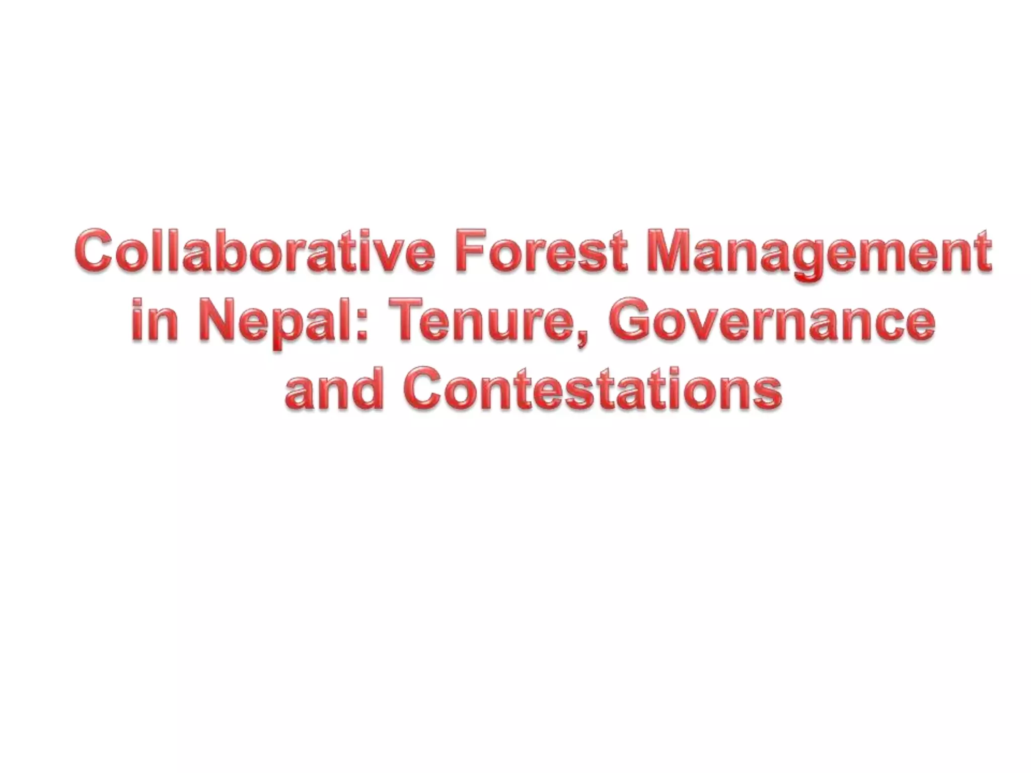 Collaborative forest management in nepal | PPTX
