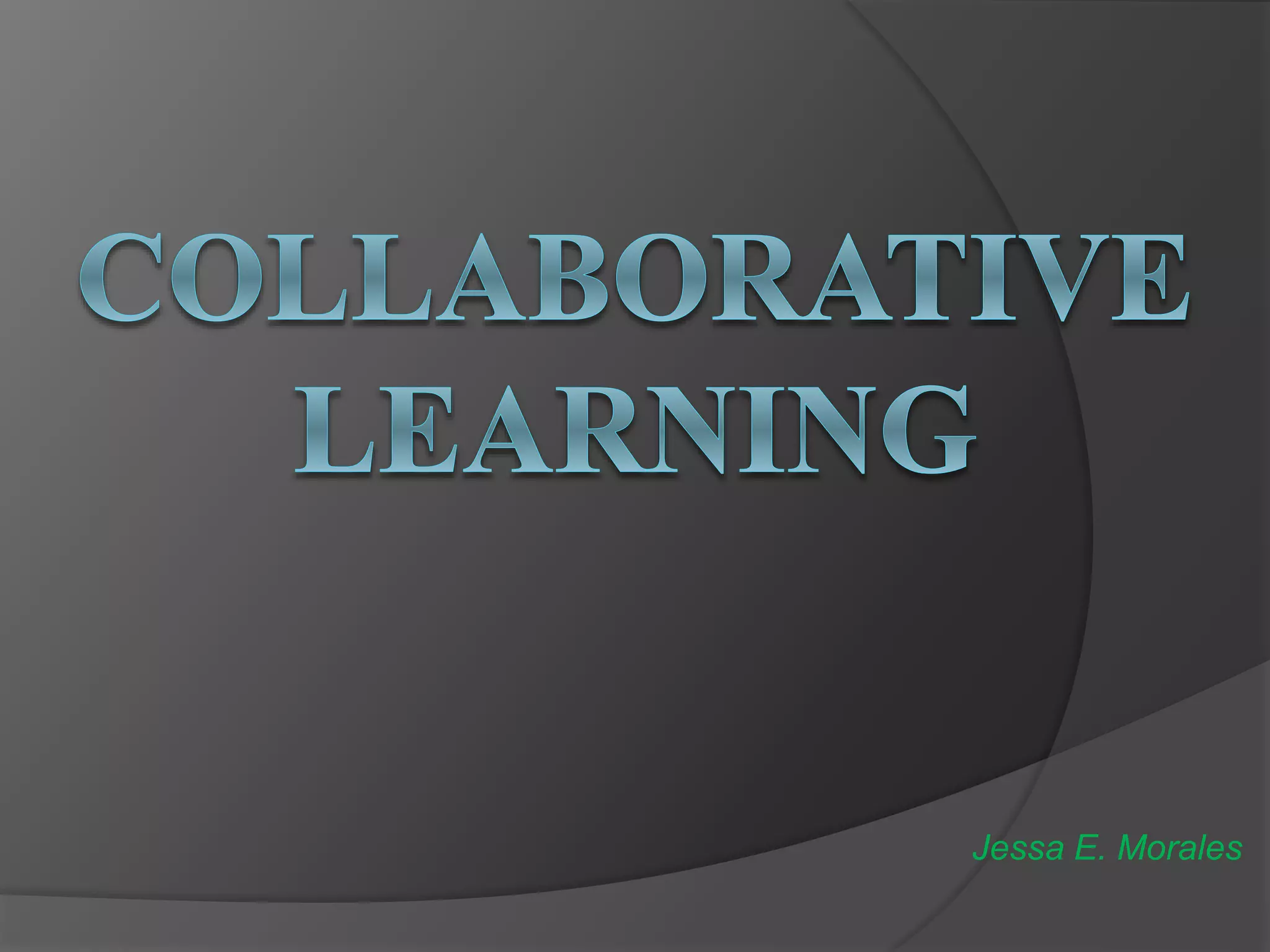 Collaborative Learning | PPTX | Education