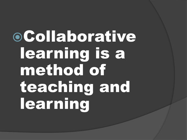 Collaborative Learning | PPTX | Education