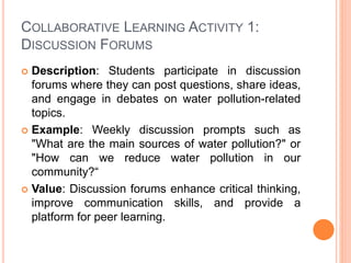 Collaborative Learning Activities on Water Pollution.pptx
