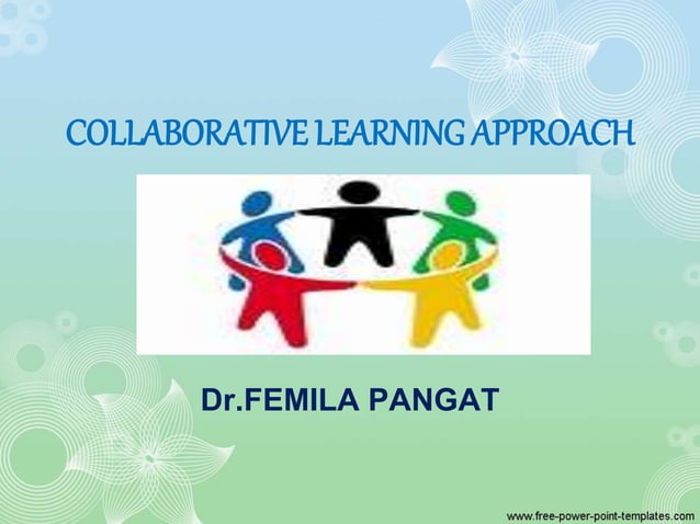 Collaborative learning approach | PPT