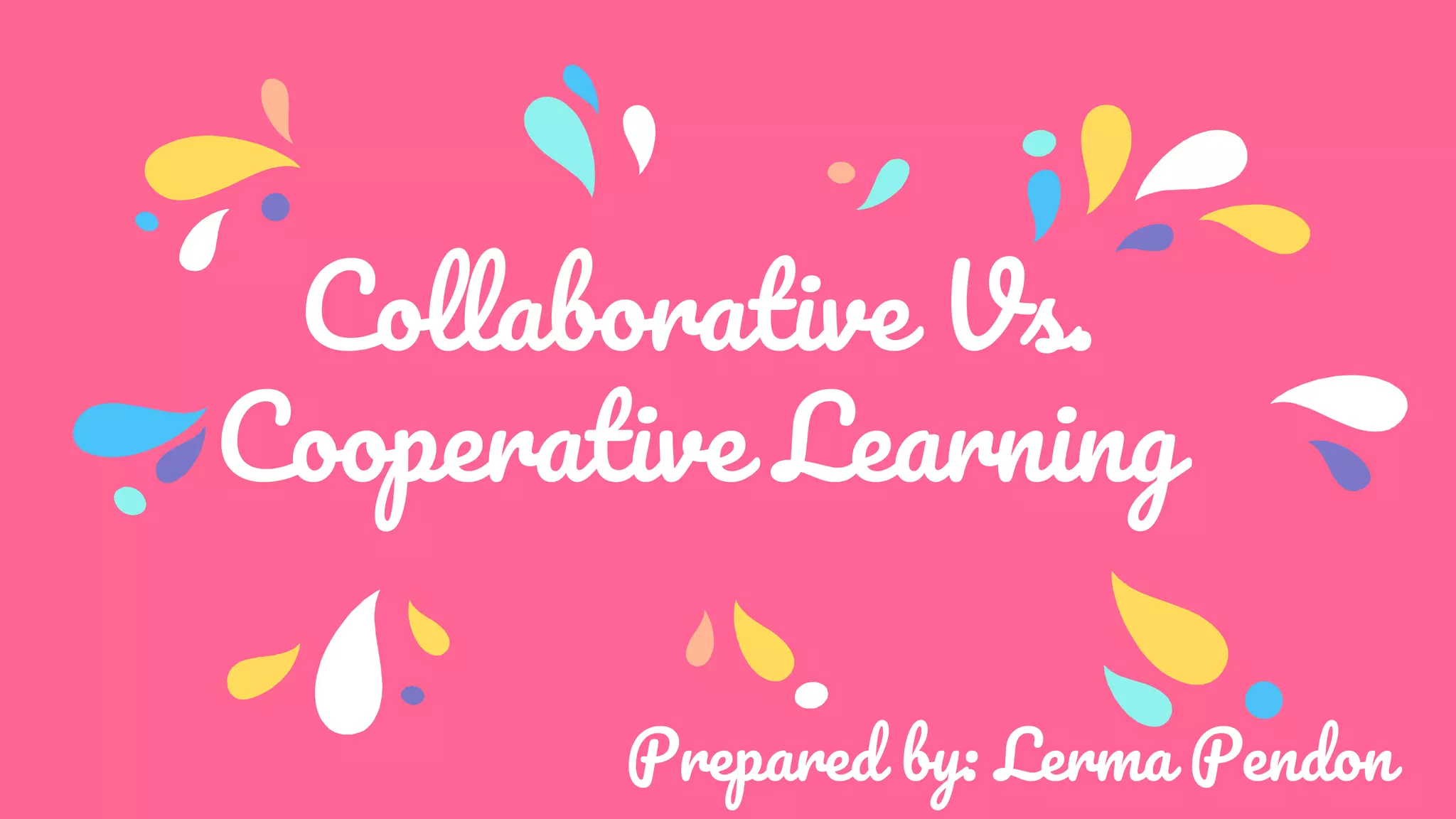 Collaborative vs. cooperative learning | PPTX