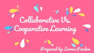 Collaborative vs. cooperative learning | PPTX