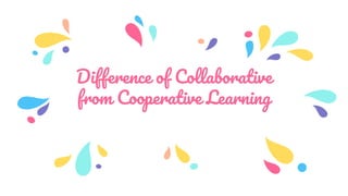 Collaborative vs. cooperative learning | PPTX