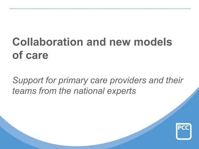 Collaboration and new models of care | PPT