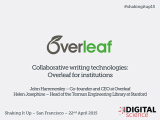 Collaborative writing technologies: Overleaf for institutions | PPT