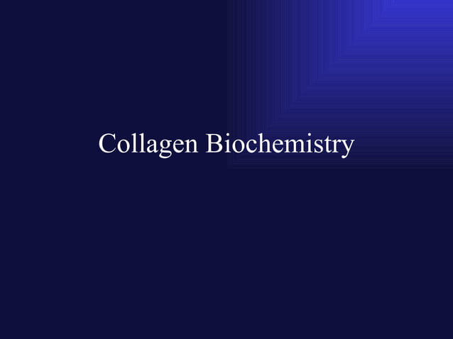 Collagen Biochemistry | PPT | Chemistry | Science