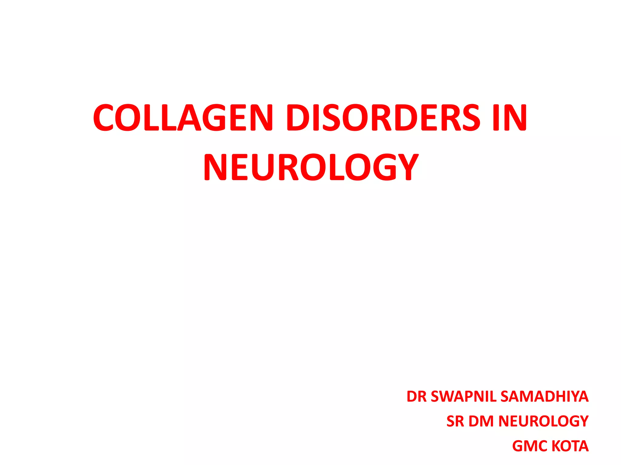 Collagen disorders in neurology | PPT