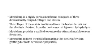 Collagen elastin matrix (MatriDerm®) for intraoral.pptx