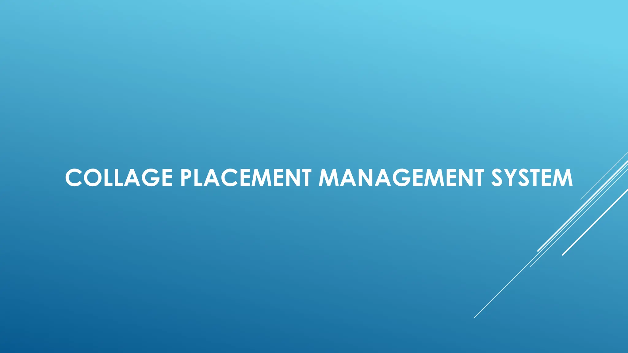 COLLAGE PLACEMENT MANAGEMENT SYSTEM.pptx
