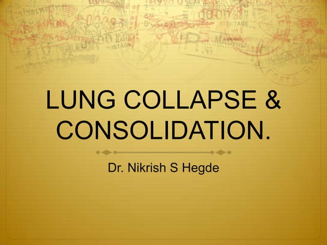 Collapse & consolidation made simple - chest X-rayz | PPTX | Lung and ...