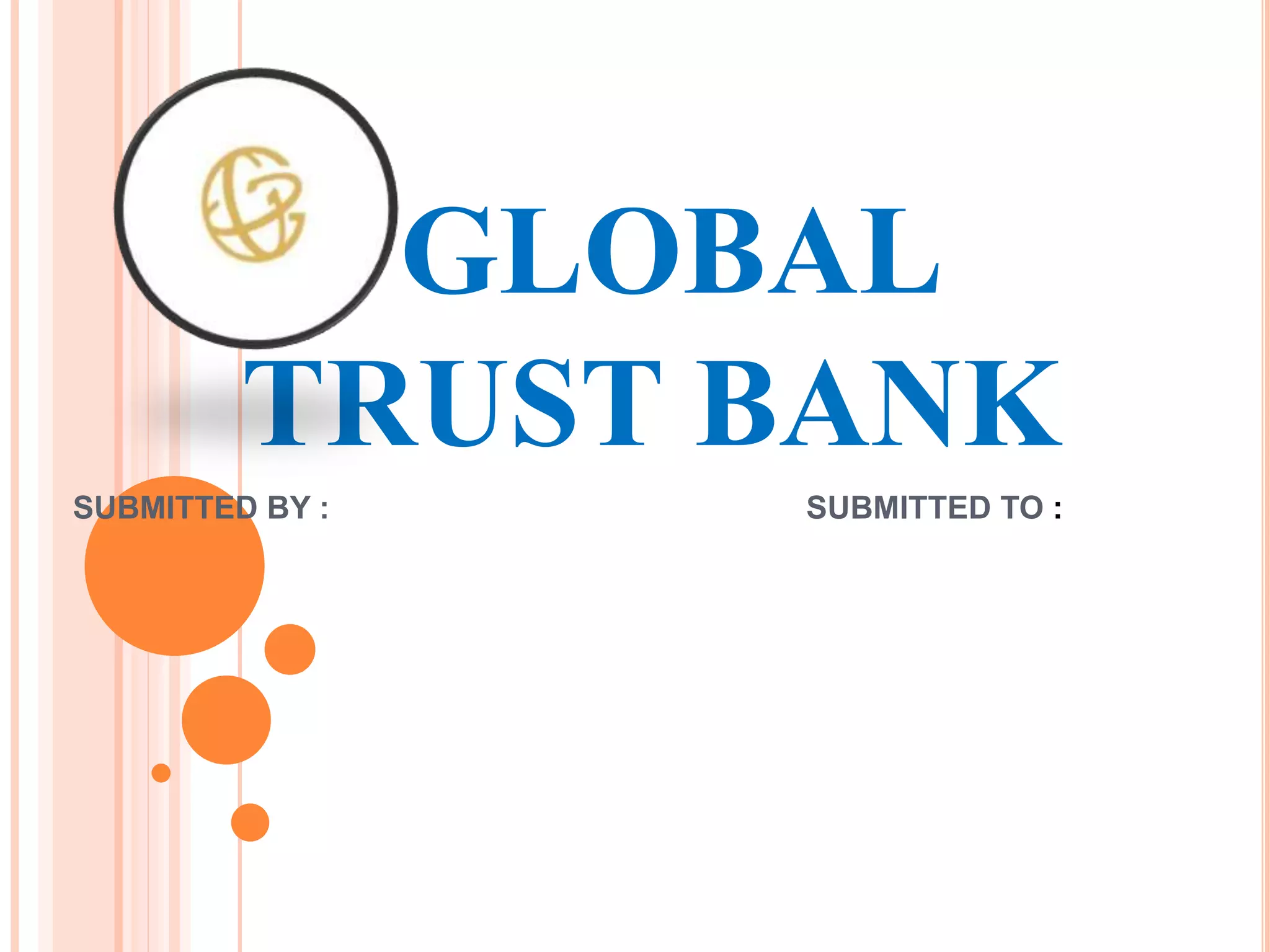 Collapse of global trust bank | PPT