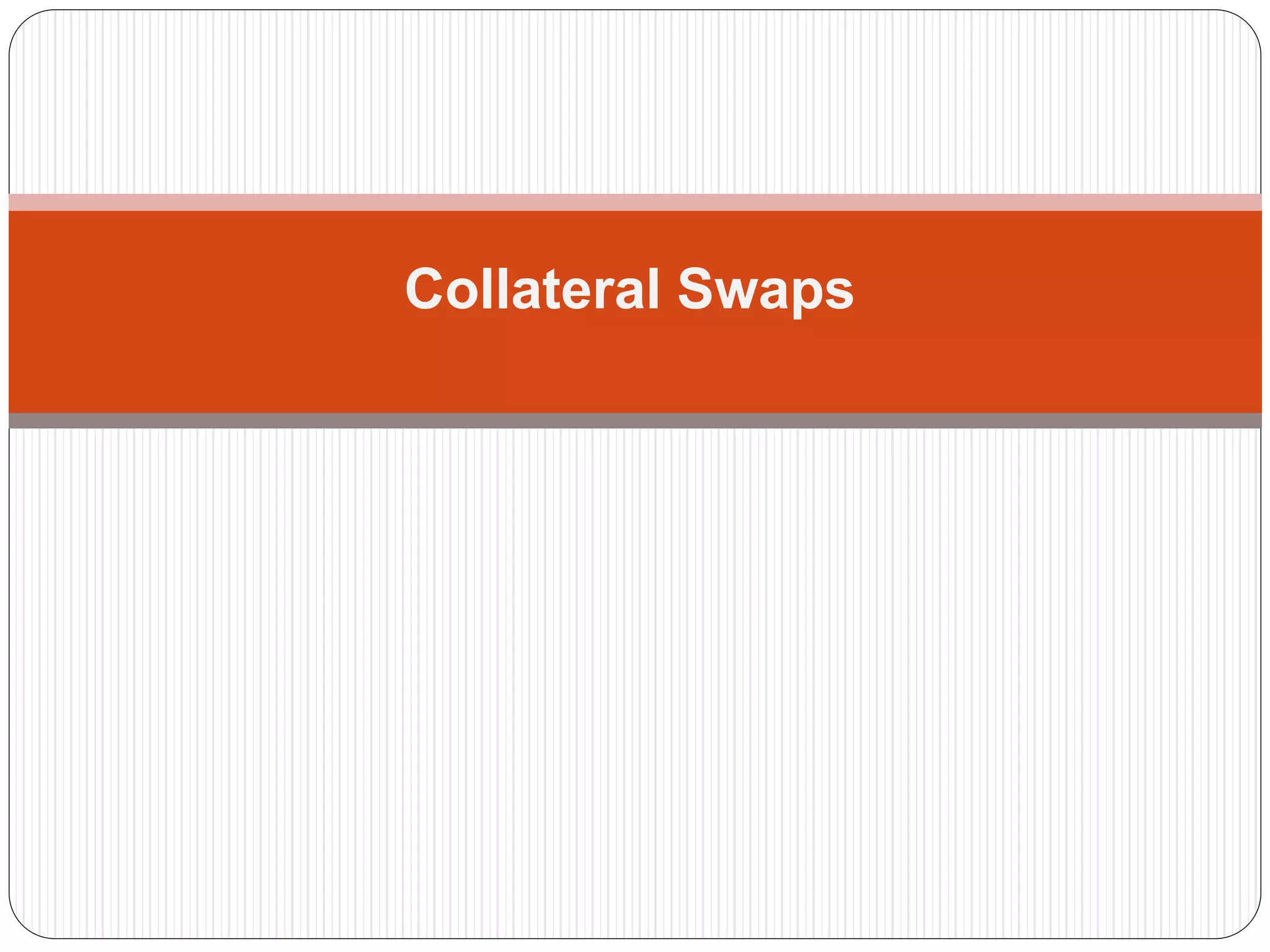 Collateral swap | PPTX