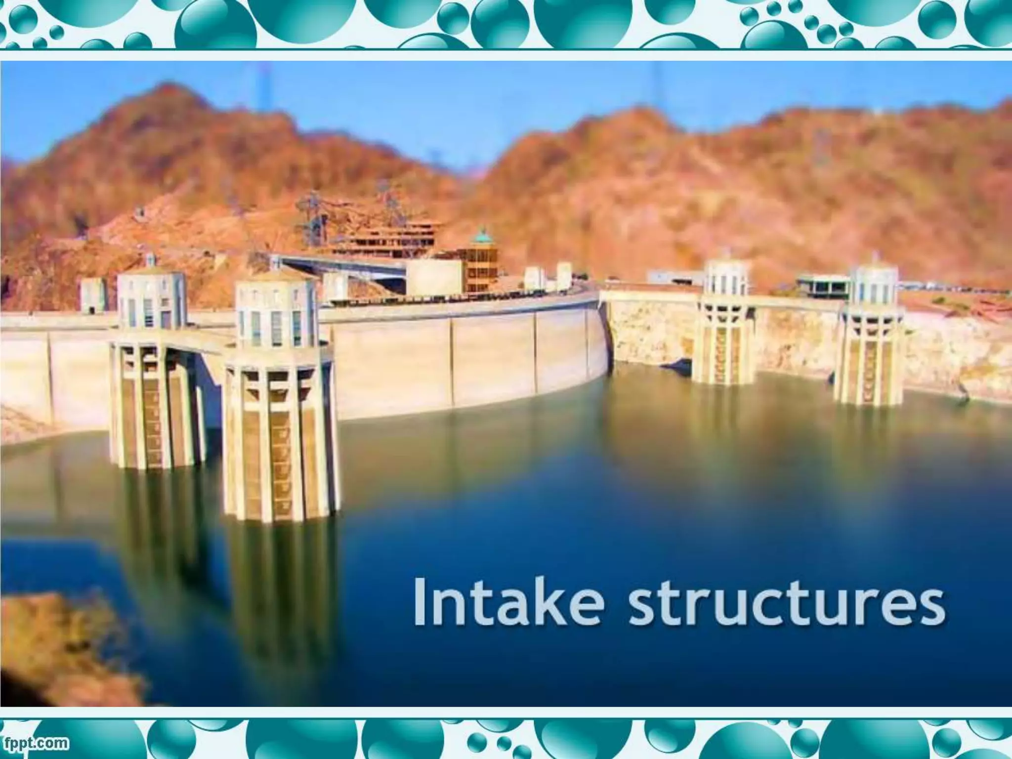 Collection and Distribution of Water: Intakes | PPTX