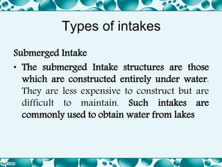 Collection and Distribution of Water: Intakes | PPTX