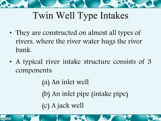 Collection and Distribution of Water: Intakes | PPTX