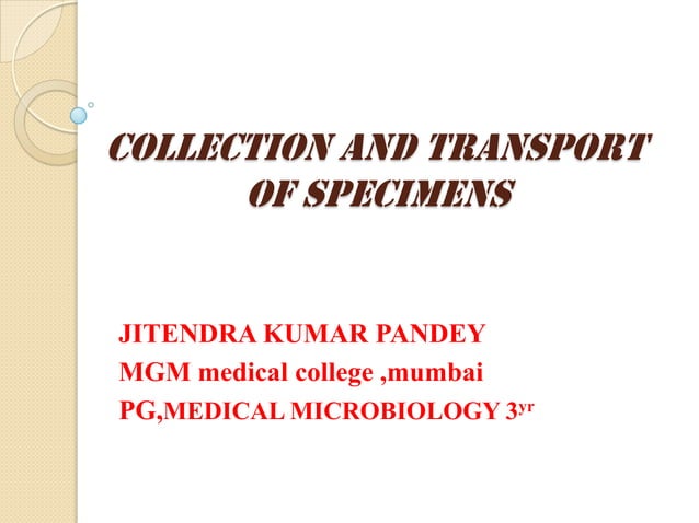 Collection and transport | PPTX | Infectious Diseases | Diseases and ...